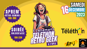 Téléthon rétro Geek | apij